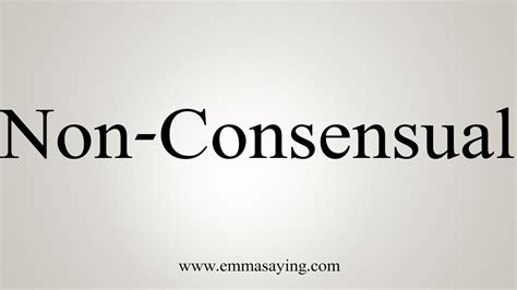 How To Say Non Consensual Youtube