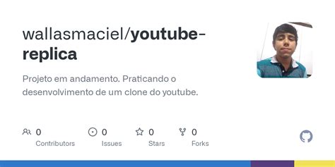 Github Wallasmacielyoutube Replica Projeto Em Andamento Praticando O Desenvolvimento De Um