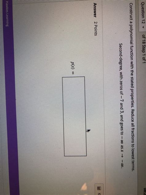 solved question 12of 18 step 1 of 1 construct a polynomial