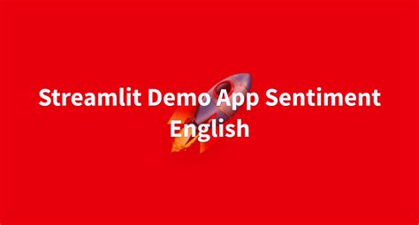 Streamlit Demo App Sentiment English A Hugging Face Space By Akuysal
