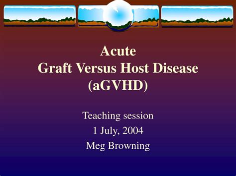 Ppt Acute Graft Versus Host Disease Agvhd Powerpoint Presentation