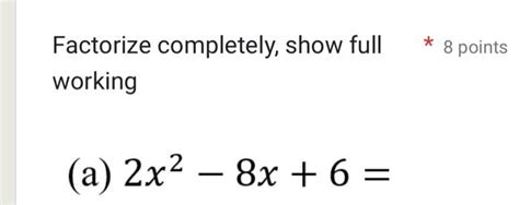 Solved Factorize Complelety Using The 4 Factorization