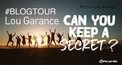 Blogtour Can You Keep A Secret Lou Garance Livre Sa Vie