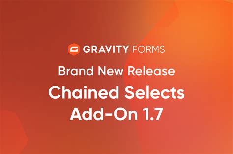 Brand New Release Chained Selects Add On 1 7 Gravity Forms