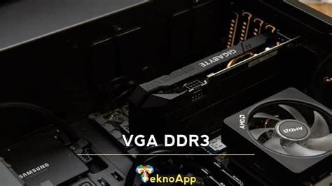Rekomendasi 6 Tipe Vga Ddr3 Dengan Harga Terjangkau Teknoapps