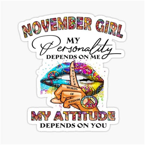 November Girl My Personality Depends On Me November Birthday Girl