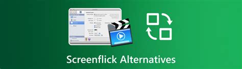 Top 7 Screenflick Alternatives To Record Mac And Windows With Audio
