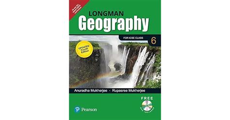Longman Geography For Icse Class 6 By Pearson By Anuradha Mukherjee