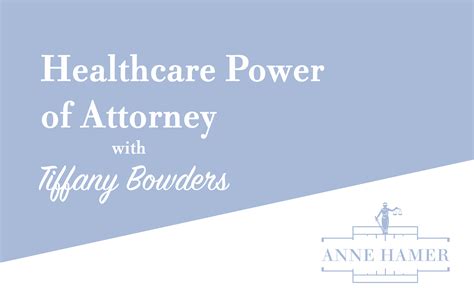 Healthcare Power Of Attorney With Tiffany Bowders Anne Hamer