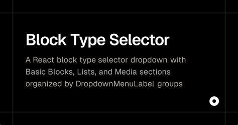 Block Type Selector