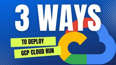 Michael Levan On Linkedin 3 Ways To Deploy A Container In Gcp Cloud Run