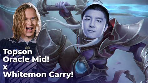 Pa Whitemon Oracle Topson Topson Dota 2 Whitemon And Topson