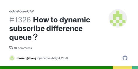 How To Dynamic Subscribe Difference Queue？ · Issue 1326 · Dotnetcore