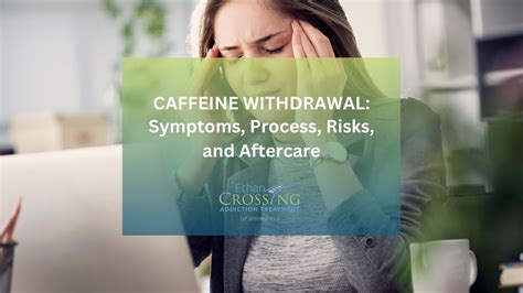 Caffeine Withdrawal Symptoms Process Risks And Aftercare Ethan