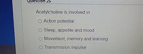 Solved Acetylcholine Is Involved Inaction Potentialsleep