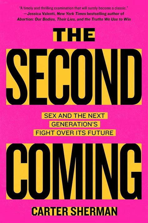 The Second Coming Sex And The Next Generations Fight Over Its Future Sherman Carter