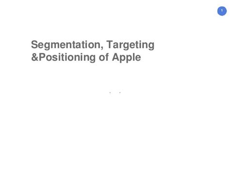 Stp Segmentation Targetingand Positioning Of Apple
