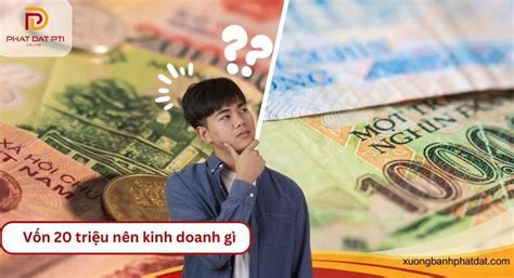 Vốn 20 triệu nên kinh doanh gì 11 ý tưởng lời CAO ít rủi ro