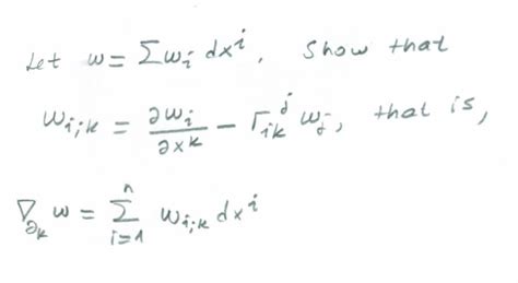 Let ω∑ωidxi Show That Wik∂xk∂ωi−Γikjωj−thet Is