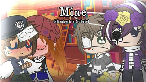 Elizabeth X Gabriel Mine Meme Youtube