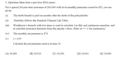 1 Question Taken From A Previous Soa Exam For A