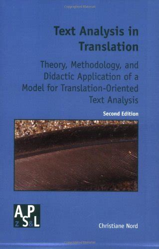 Text Analysis In Translation Theory Methodology And Didactic Application Of A Model For