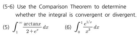 solved 5 6 use the comparison theorem to determine whether