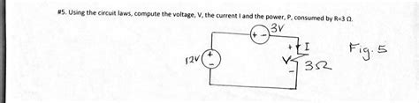 Solved 5 ﻿using The Circuit Laws Compute The Voltage V