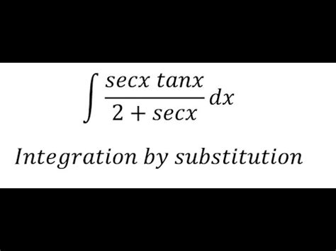 Calculus Help Integral Secx Tanx Secx Dx Integration By