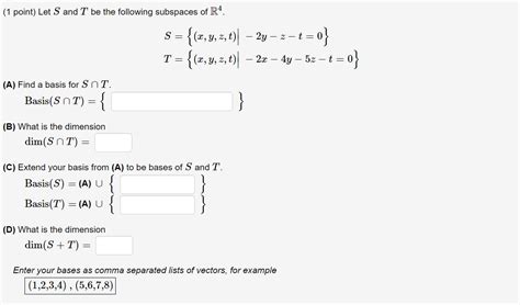 Solved Point Let S And T Be The Following Subspaces Of Chegg