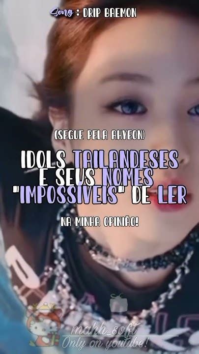 Idols Tailandeses E Seus Nomes Impossíveis De Lar Tags Kpop