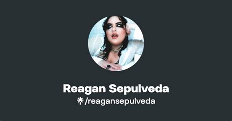 Reagan Sepulveda | Instagram | Linktree