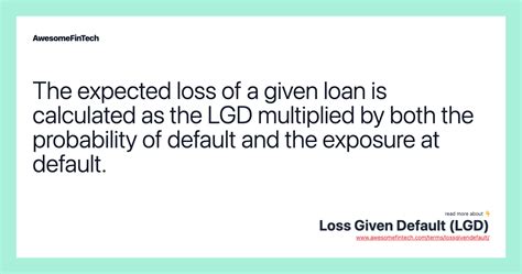 Loss Given Default Lgd Awesomefintech Blog