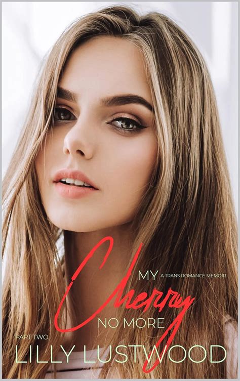 My Cherry No More Part Two A Transgender Romance Memoir Transgender