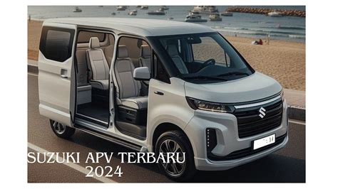 Suzuki APV Terbaru 2024 Gebrakan Baru Dengan Konsep Mewah Nan Elegan