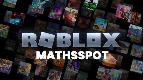 Mathspot Roblox Trải Nghiệm Thế Giới Trò Chơi Toán Học Đầy Sáng Tạo