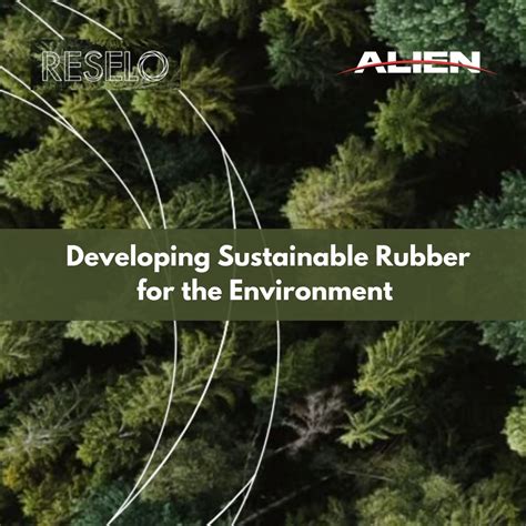 Alien Technology Transfer On Linkedin Eic Rubber Sustainabilitychallenges Sustainability