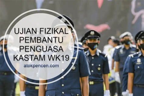 Ujian Fizikal Pembantu Penguasa Kastam Wk1