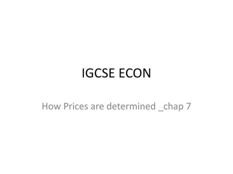 Ppt Igcse Econ Powerpoint Presentation Free Download Id 6880226