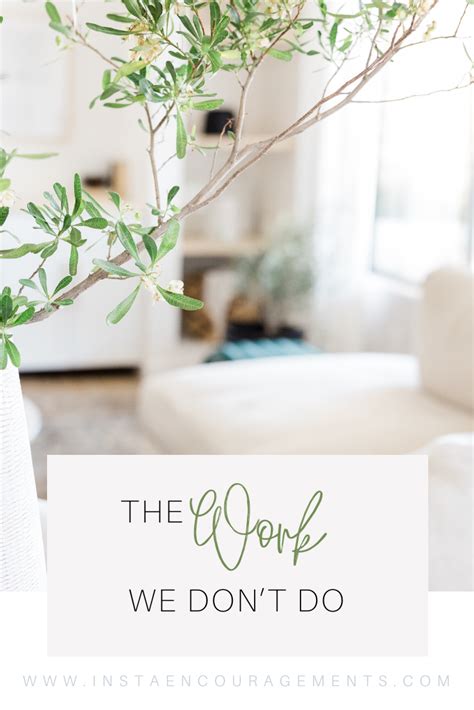 The Work We Dont Do Instaencouragements Building A Worldwide Online Community Of Encouragers