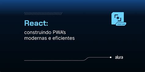 React Construindo PWAs Modernas E Eficientes Jornada Milhas Figma