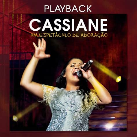 Cassiane Compre Já O Play Back Do Cd Um Espetáculo De Adoração De