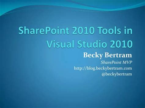 Ppt Sharepoint 2010 Tools In Visual Studio 2010 Powerpoint