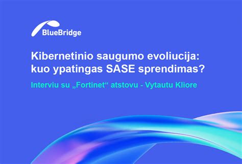 Kibernetinio Saugumo Evoliucija Kuo Ypatingas Sase Sprendimas