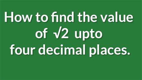 Find The Value Of Root 2 Upto Four Decimal Places Shsirclasses Youtube