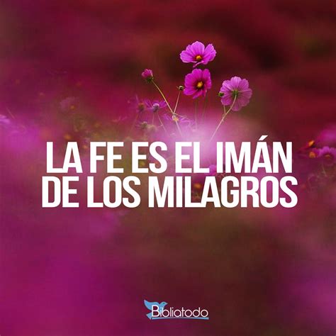 La fe es el imán de los milagros IMAGENES CRISTIANAS