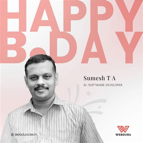 Webdura Technologies On Linkedin Happy Birthday Sumesh We Wish You All The Happiness And Success