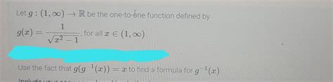 solved let g 1 infinity r be the one to one function