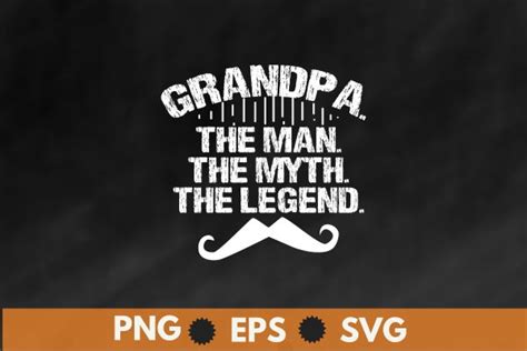 Mens Grandpa The Man The Myth The Legend Men T Fathers Day T Shirt