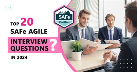 Top 20 Safe Agile Interview Questions And Answers 2024 Agilitypad